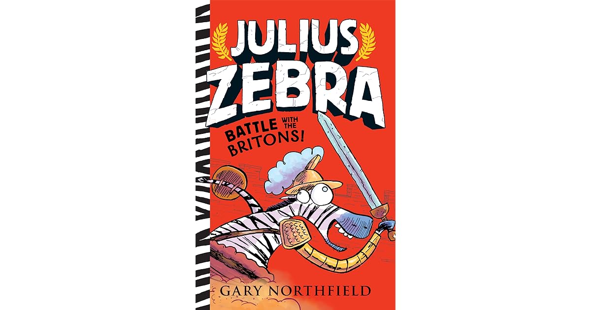 Julius Zebra: Battle with the Britons! by Gary Northfield
