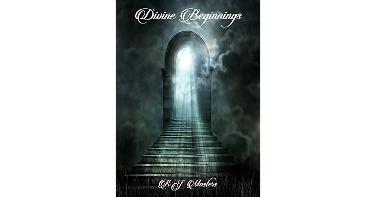 Divine Beginnings (Divine Trilogy #1) by R.J. Masters