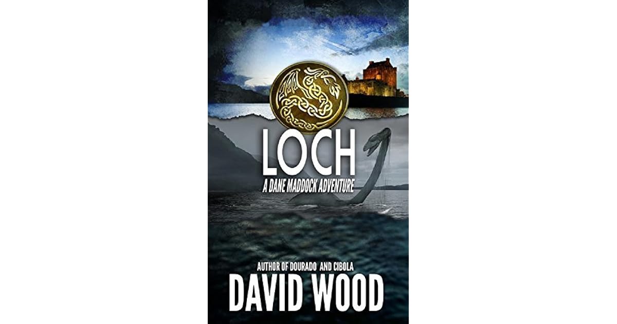 Loch (Dane Maddock #9) by David Wood