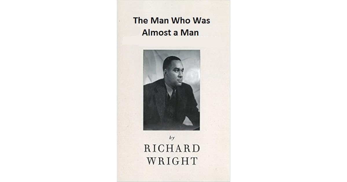 The Man Who Was Almost a Man by Richard Wright