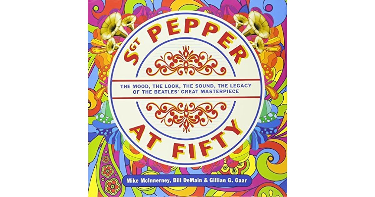 Sgt Pepper at Fifty by Bill DeMain