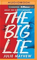 The Big Lie by Julie Mayhew — Reviews, Discussion, Bookclubs, Lists