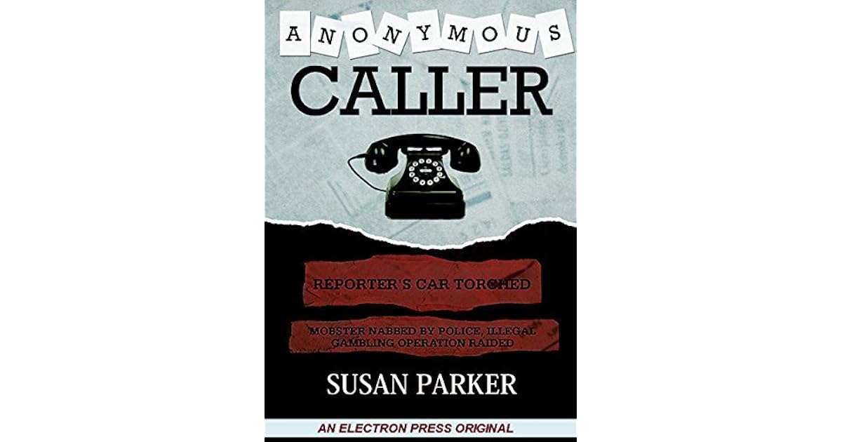 Anonymous Caller (Caitlin Rourke #1) by Susan T. Parker