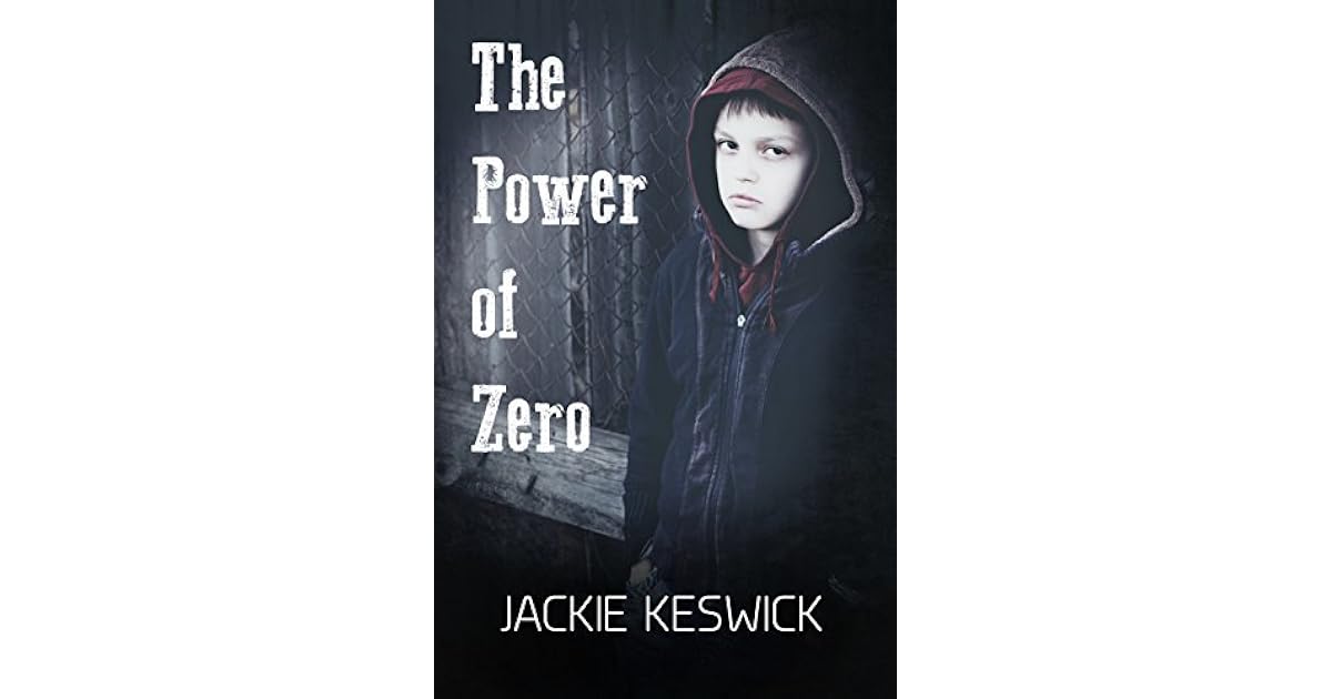 The Power of Zero (Zero Rising, #1) by Jackie Keswick