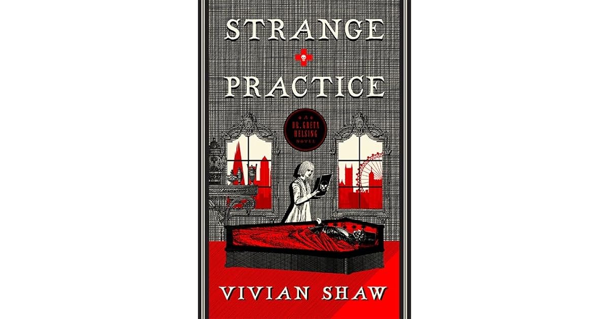 Book giveaway for Strange Practice (Dr. Greta Helsing, #1) by Vivian ...