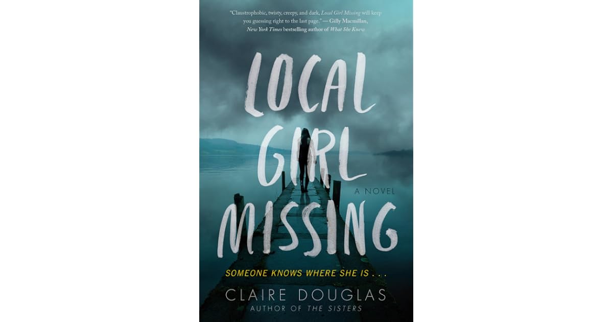 Local Girl Missing by Claire Douglas