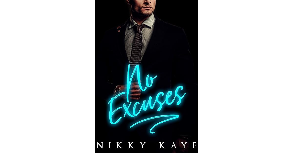No Excuses by Nikky Kaye