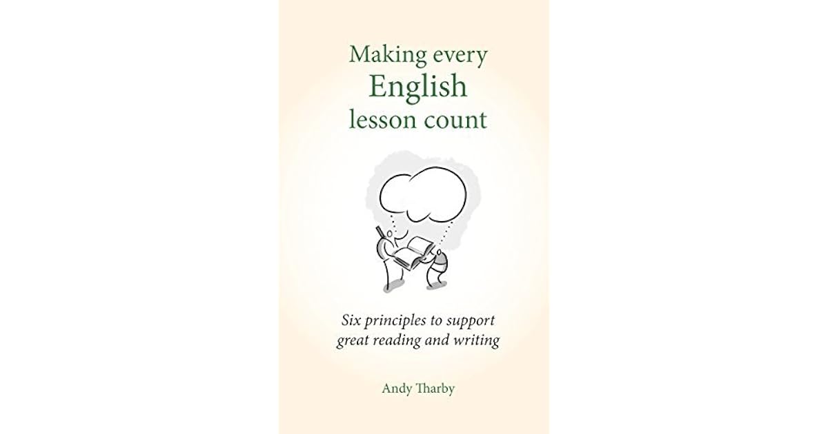 Making every English lesson count: Six principles to support great ...