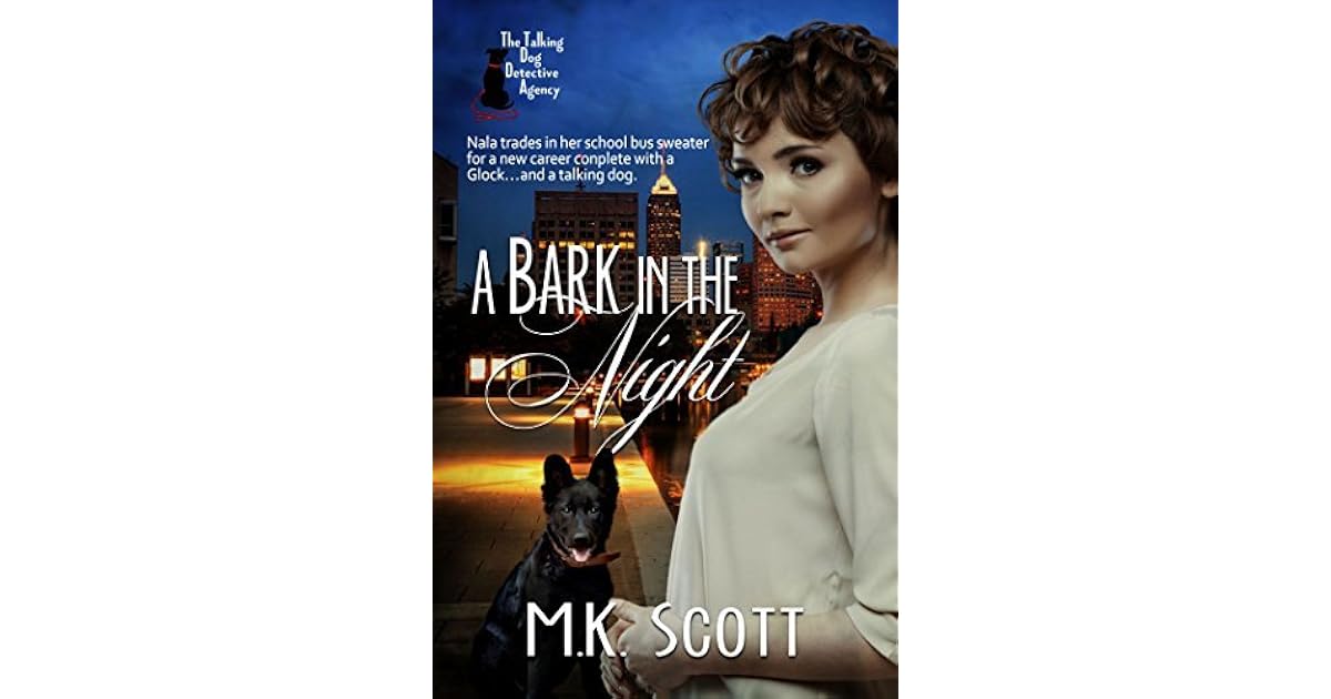 A Bark in the Night by M.K. Scott