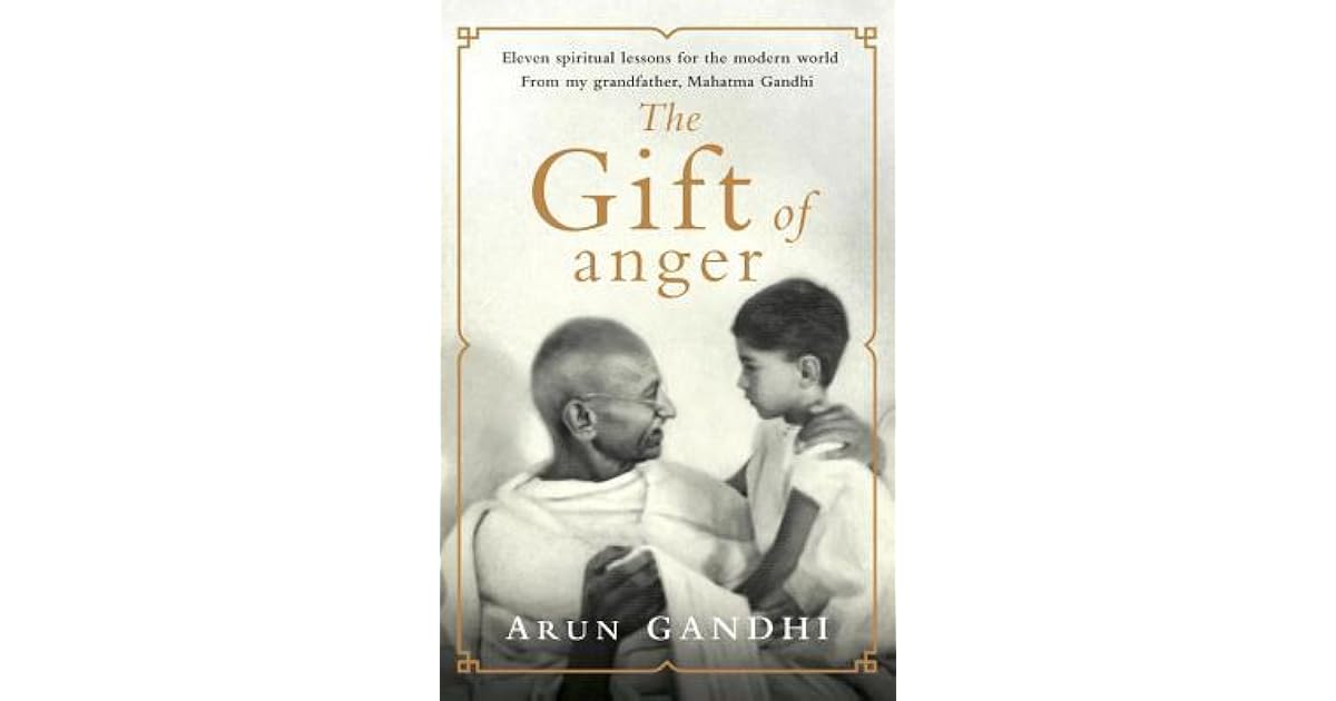 The Gift of Anger by Arun Gandhi