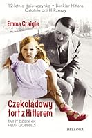 Chocolate Cake With Hitler by Emma Craigie