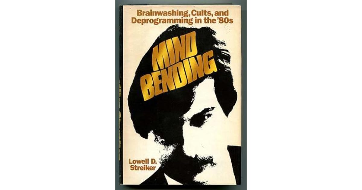 Mind-Bending: Brainwashing, Cults, and Deprogramming in the '80s by ...