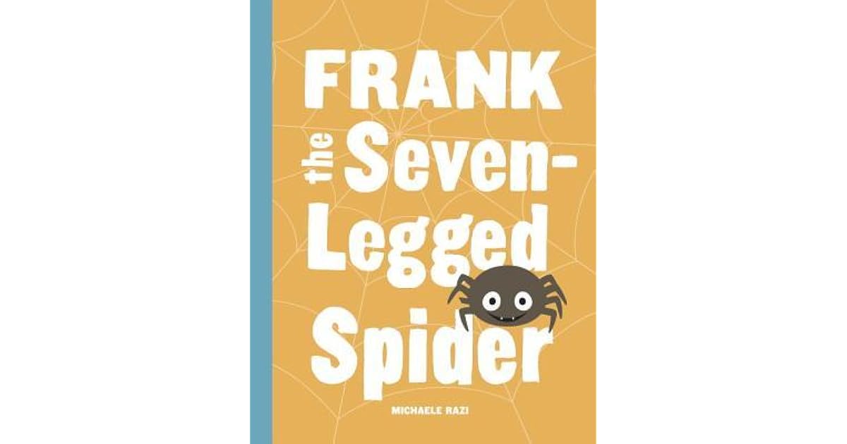 Frank the Seven-Legged Spider by Michaele Razi