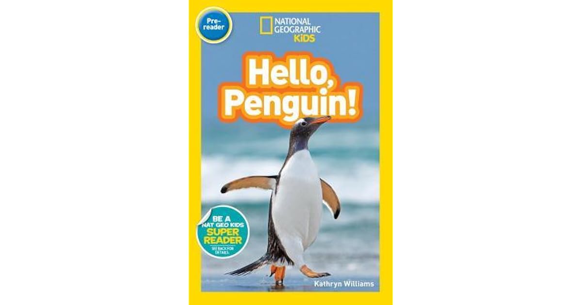 National Geographic Readers: Hello, Penguin! by Kathryn Williams