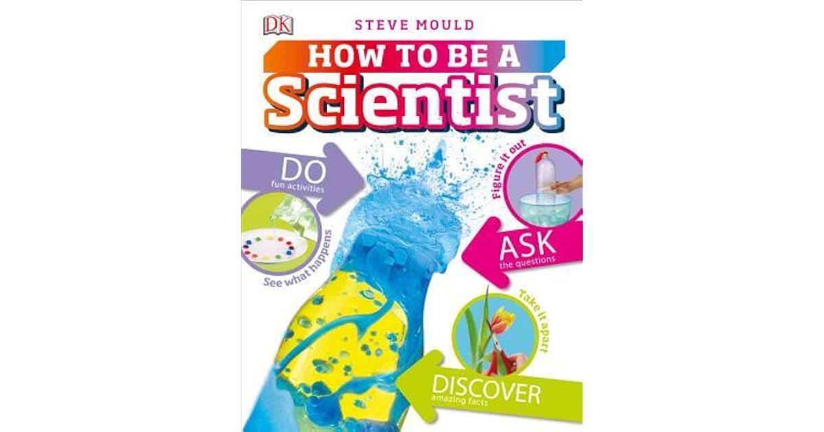 How to Be a Scientist by Steve Mould