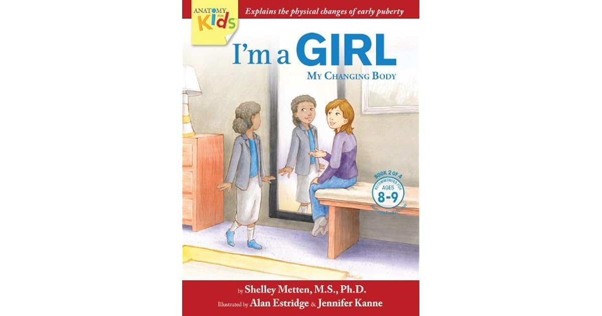 I’m a Girl, My Changing Body (Ages 8 to 9): Anatomy For Kids Book ...