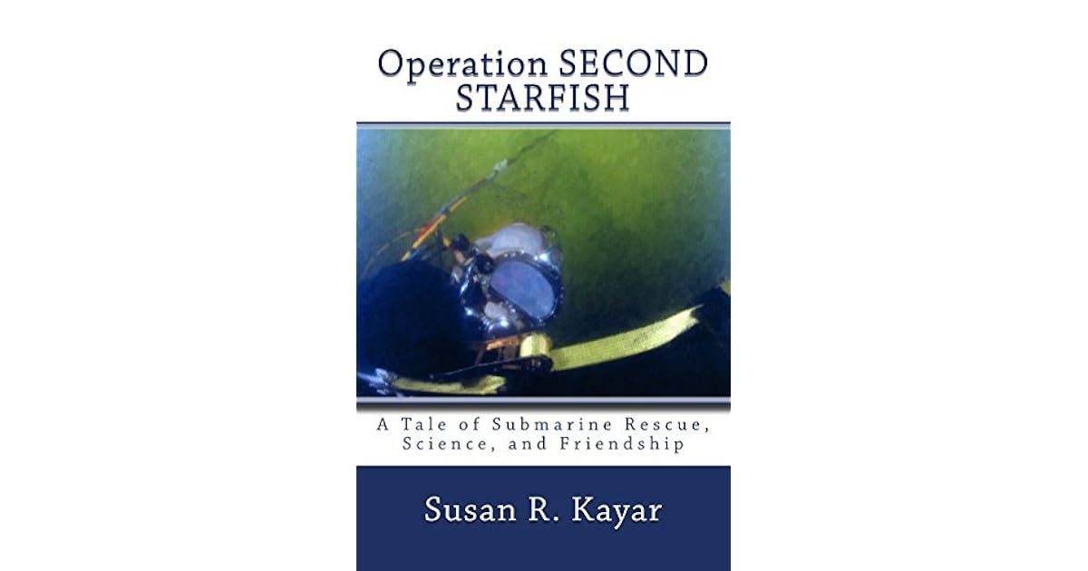 Book giveaway for Operation Second Starfish: A Tale of Submarine Rescue ...