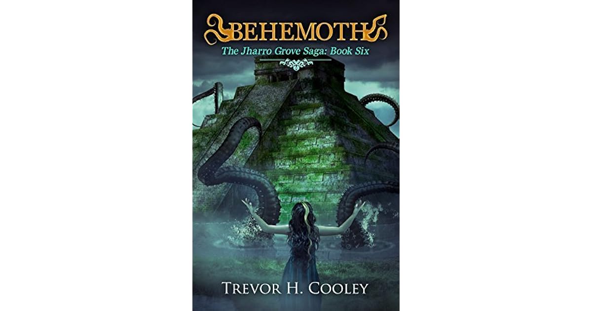 Behemoth (The Jharro Grove Saga #6) by Trevor H. Cooley