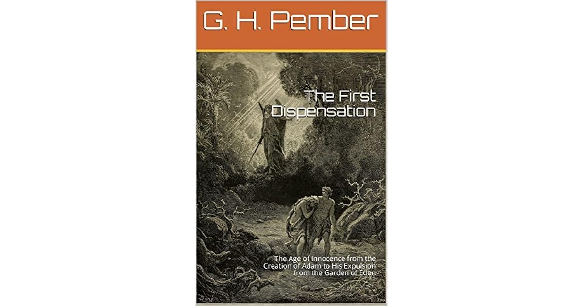 The First Dispensation: The Age of Innocence from the Creation of Adam ...
