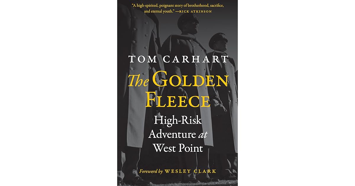 The Golden Fleece: High-Risk Adventure at West Point by Tom Carhart