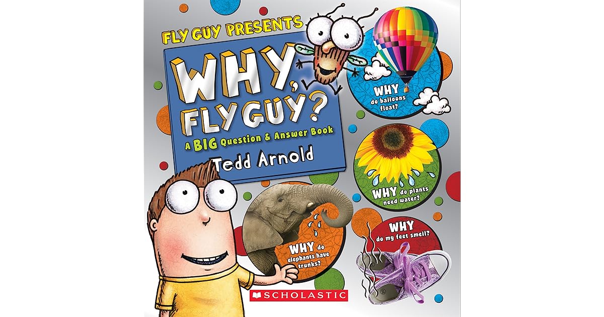 Why, Fly Guy?: Answers to Kids' BIG Questions (Fly Guy Presents ...