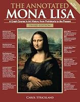 The Annotated Mona Lisa: A Crash Course in Art History from Prehistoric ...