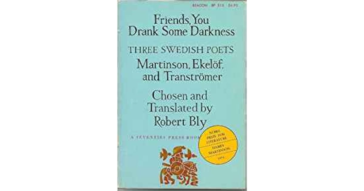 Friends, You Drank Some Darkness, Three Swedish Poets: Harry Martinson ...