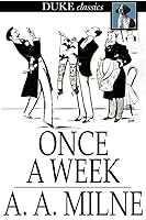 Once a Week by A.A. Milne