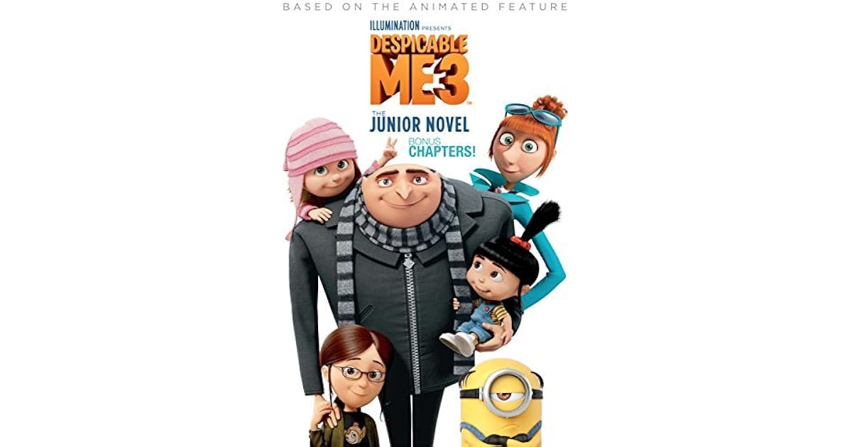 Despicable Me 3: The Junior Novel Bonus Chapters by Sadie Chesterfield
