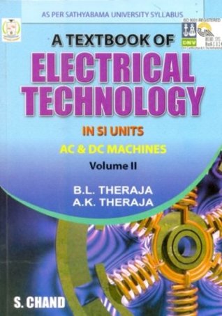 A Textbook of Electrical Technology by B.L. Theraja