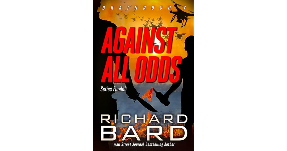 Book giveaway for Against All Odds (Brainrush, #7) by Richard Bard Jul ...