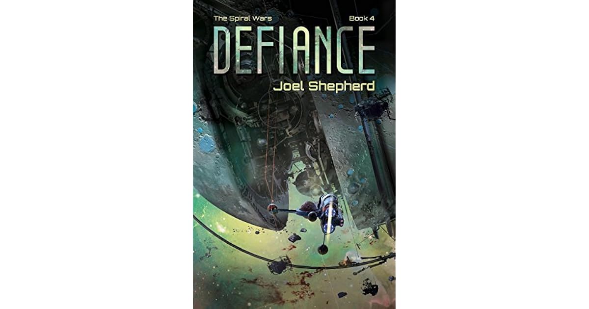 Defiance (The Spiral Wars #4) by Joel Shepherd