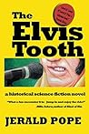 The Elvis Tooth: a novel of Black Mountain, NC by Jerald Pope