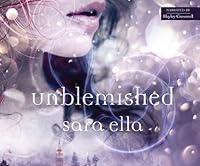 Unblemished (Unblemished #1) by Sara Ella