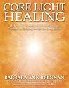 Light Emerging: The Journey of Personal Healing by Barbara Ann Brennan