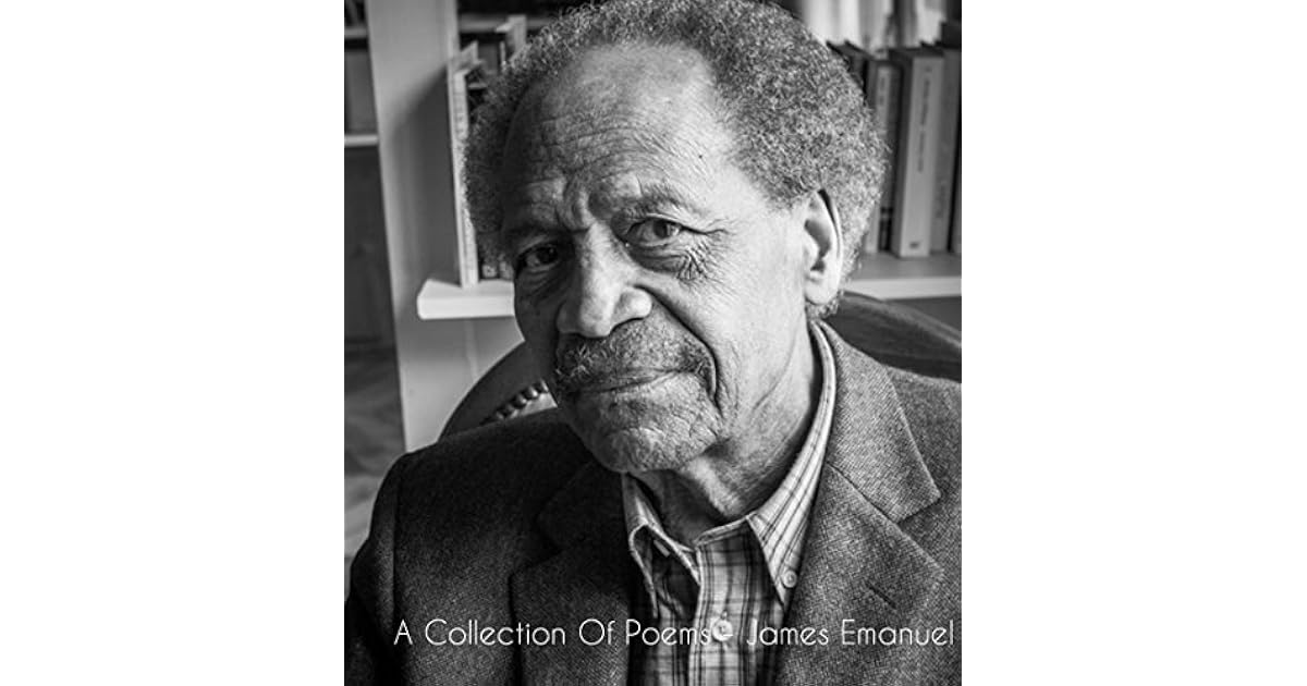A Collection Of Poems - James Emanuel by James Emanuel