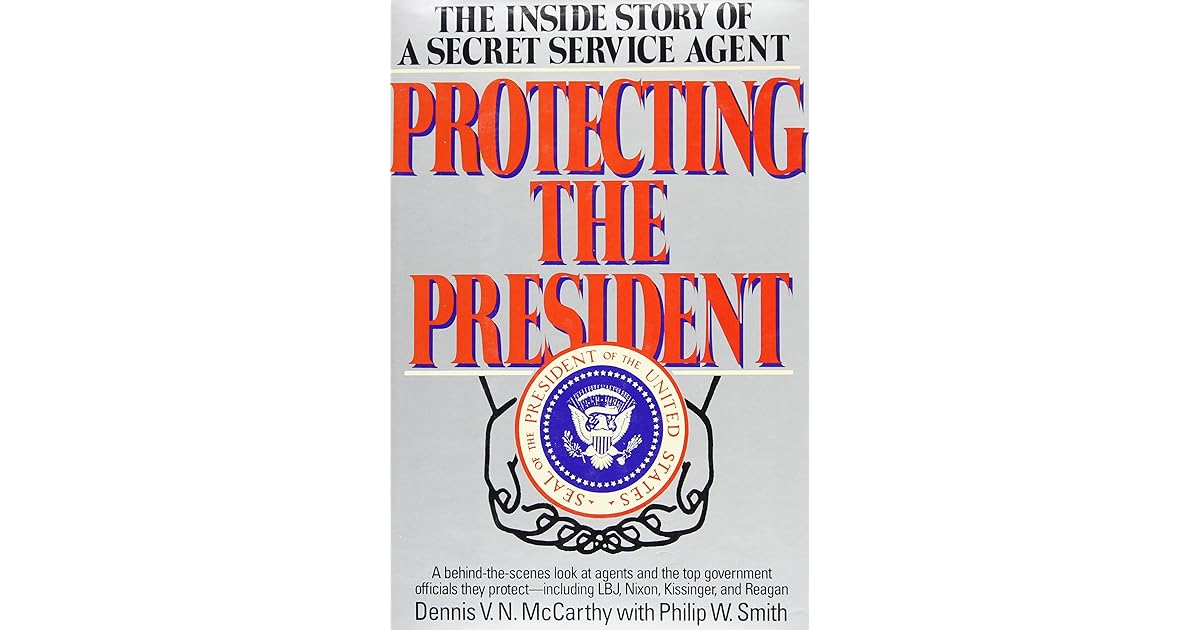 Protecting the President: The Inside Story of a Secret Service Agent by ...