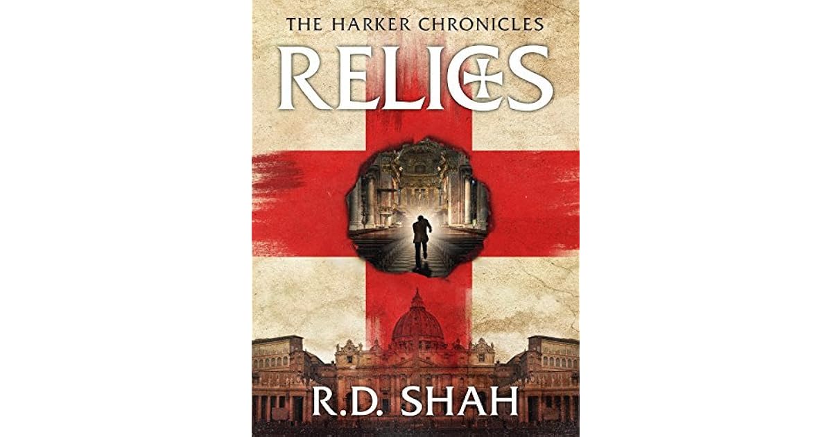 Relics (Harker Chronicles #1) by R.D. Shah