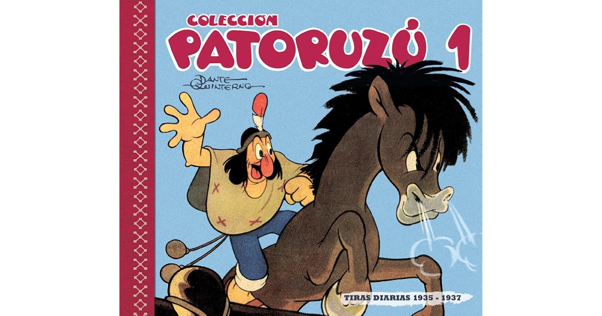 Colección Patoruzú #1: Tiras diarias 1935-1937 by Dante Quinterno