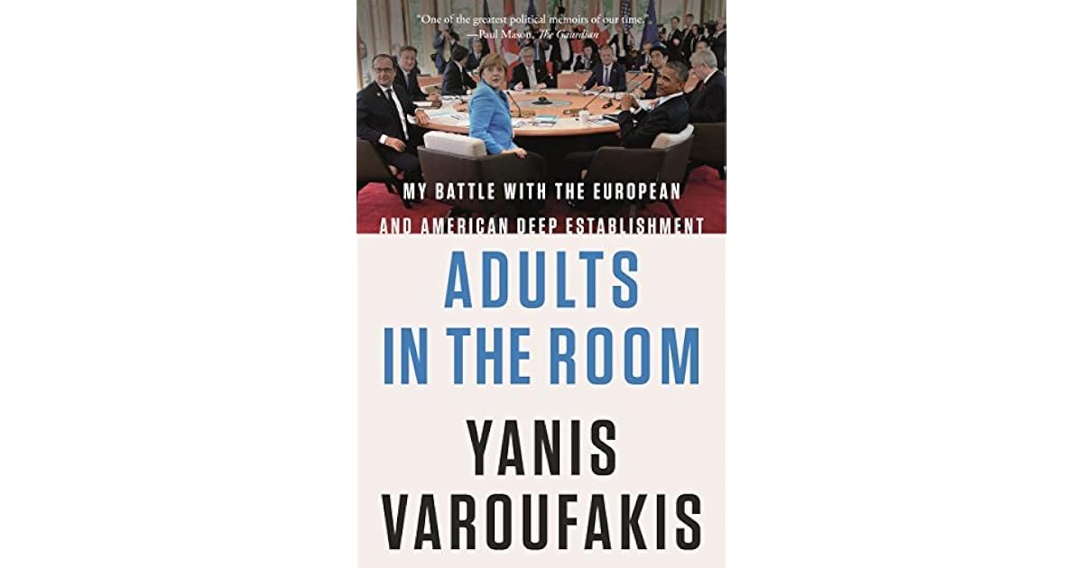 Adults in the Room: My Battle with the European and American Deep ...