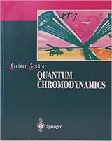 Quantum Chromodynamics by Walter Greiner