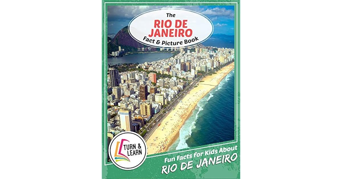 The Rio de Janeiro Fact and Picture Book: Fun Facts for Kids About Rio ...