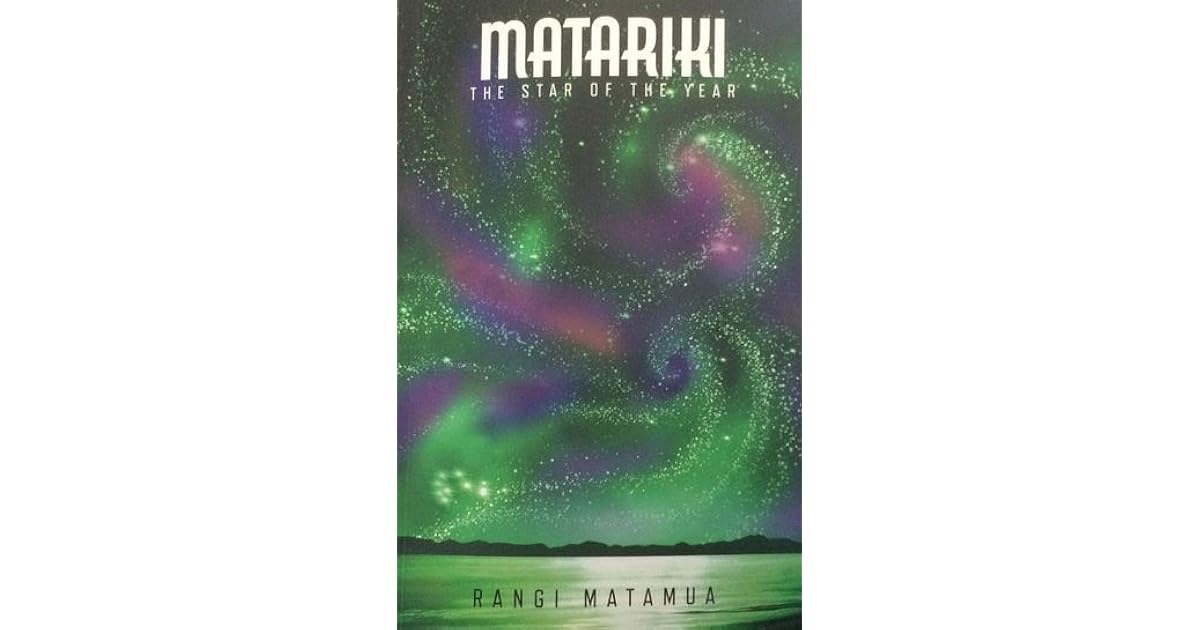 Matariki: the star of the year by Rangi Matamua