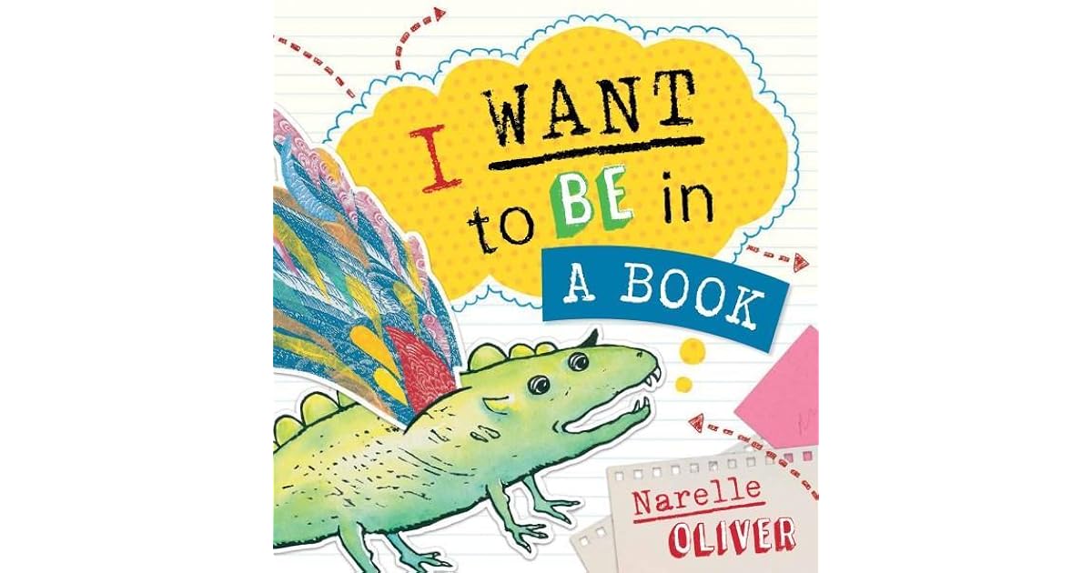 I Want to be in a Book by Narelle Oliver