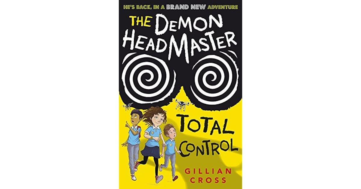 The Demon Headmaster Total Control by Gillian Cross