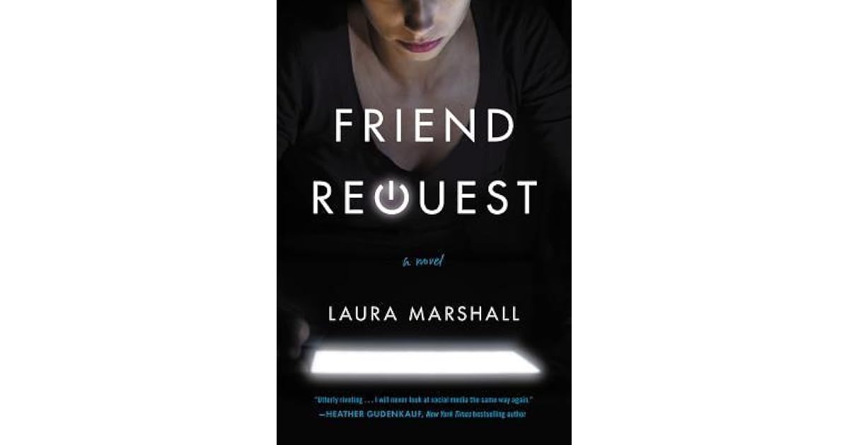 Friend Request by Laura Marshall — Reviews, Discussion, Bookclubs, Lists
