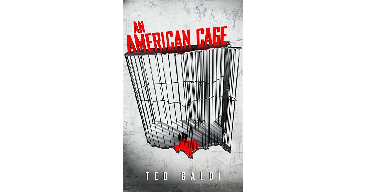 An American Cage by Ted Galdi