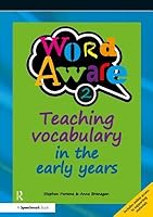 Word Aware 2: Teaching Vocabulary in the Early Years by Stephen Parsons