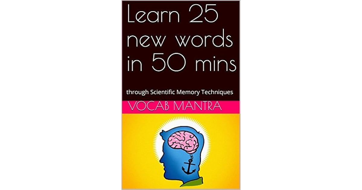Learn 25 new words in 50 mins: through Scientific Memory Techniques by ...