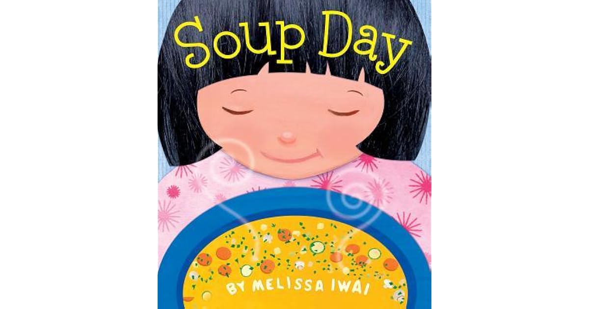 Soup Day: A Board Book by Melissa Iwai